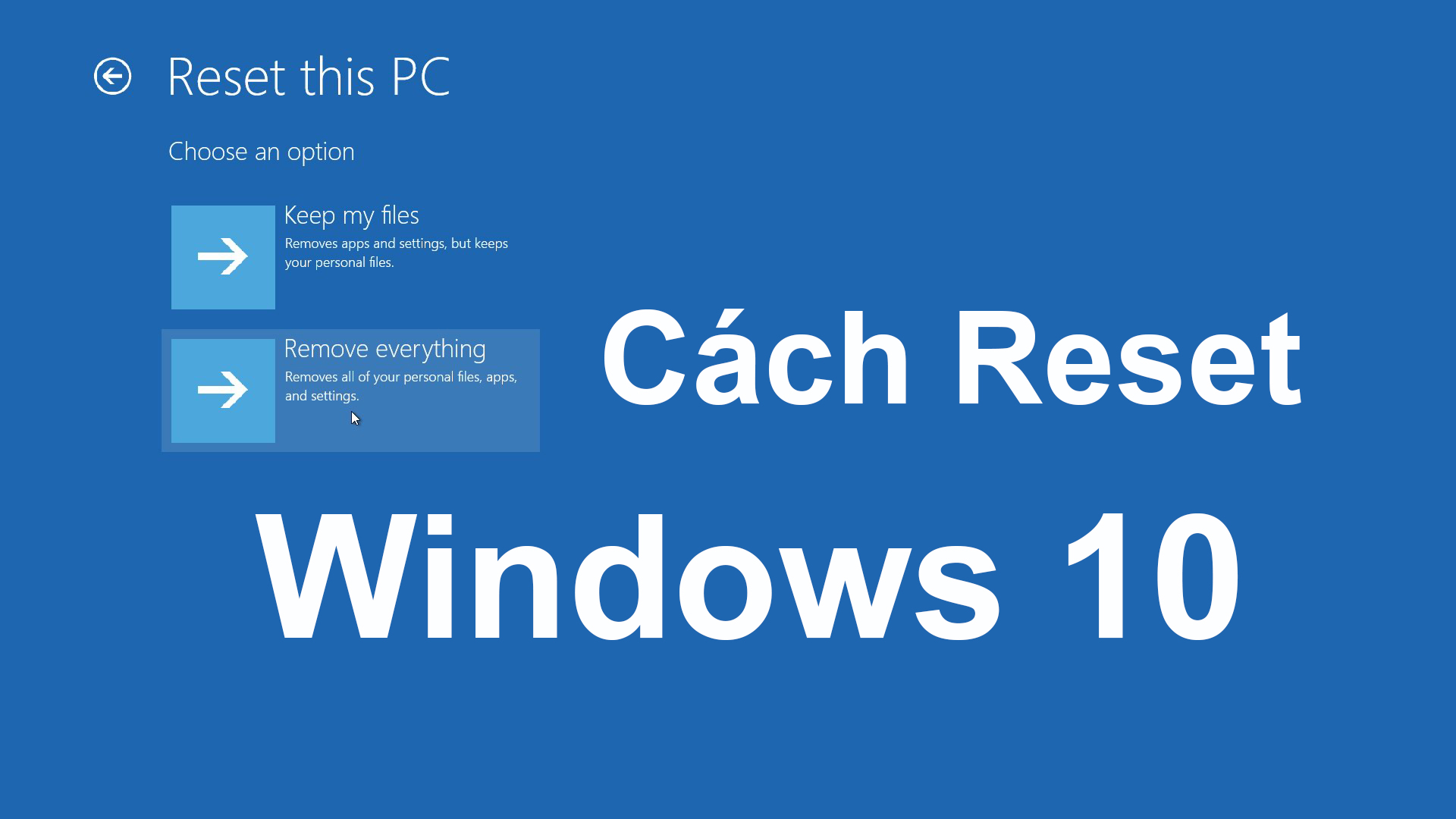Hướng dẫn cách reset máy tính Win 10 nhanh chóng, hiệu quả